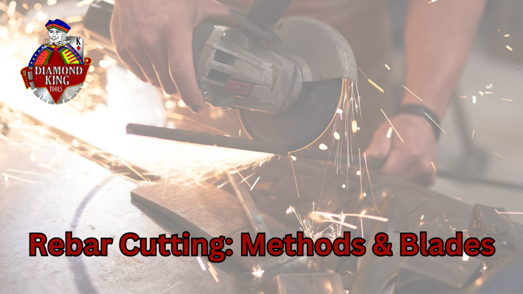 The Best Methods and Blades for Cutting Rebar: What to Consider