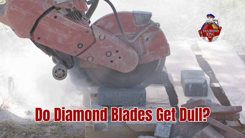 Do Diamond Blades Get Dull? Here’s What You Need to Know